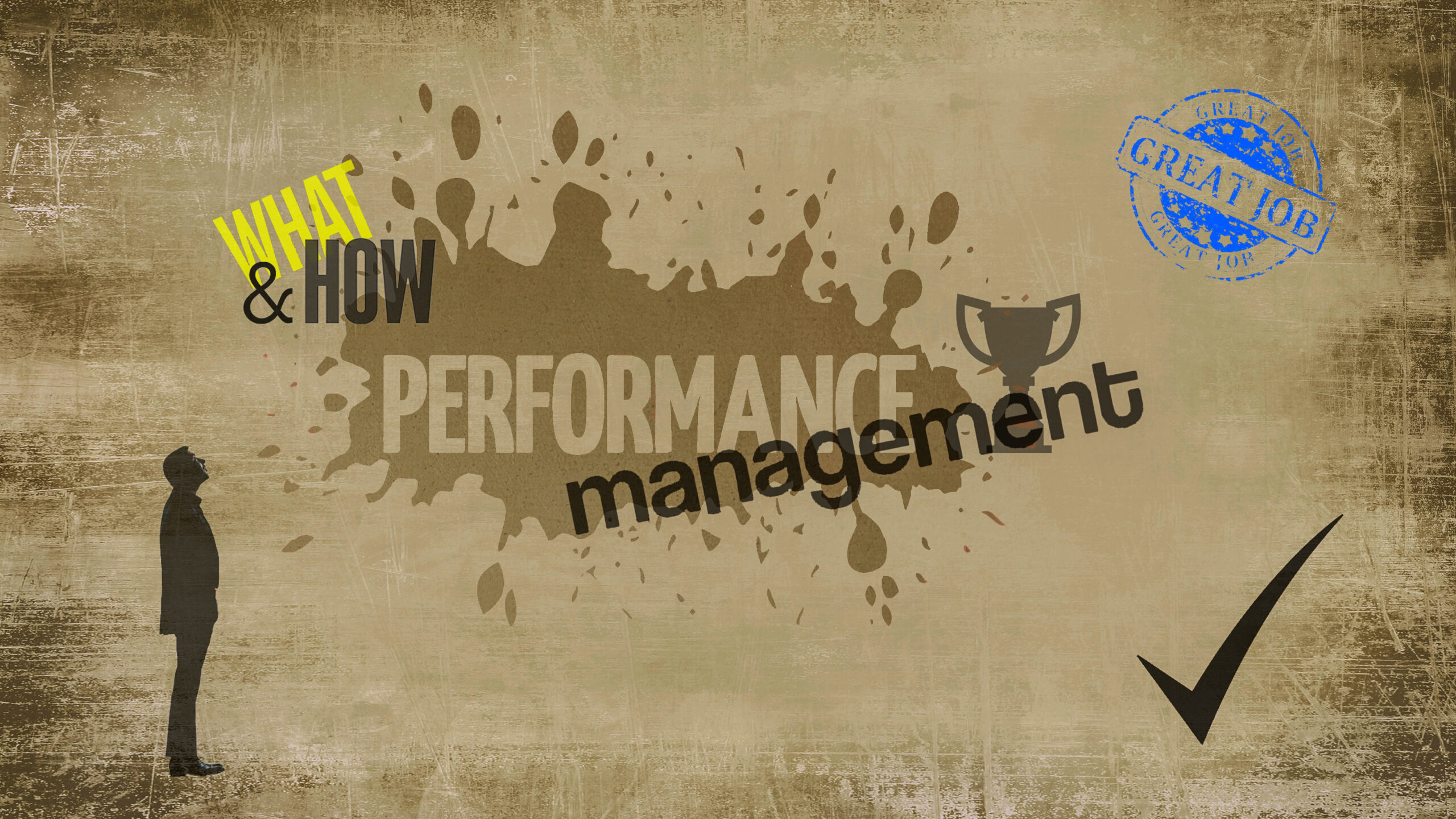 What and How: The Two Elements of Performance Management - T. Kahler ...